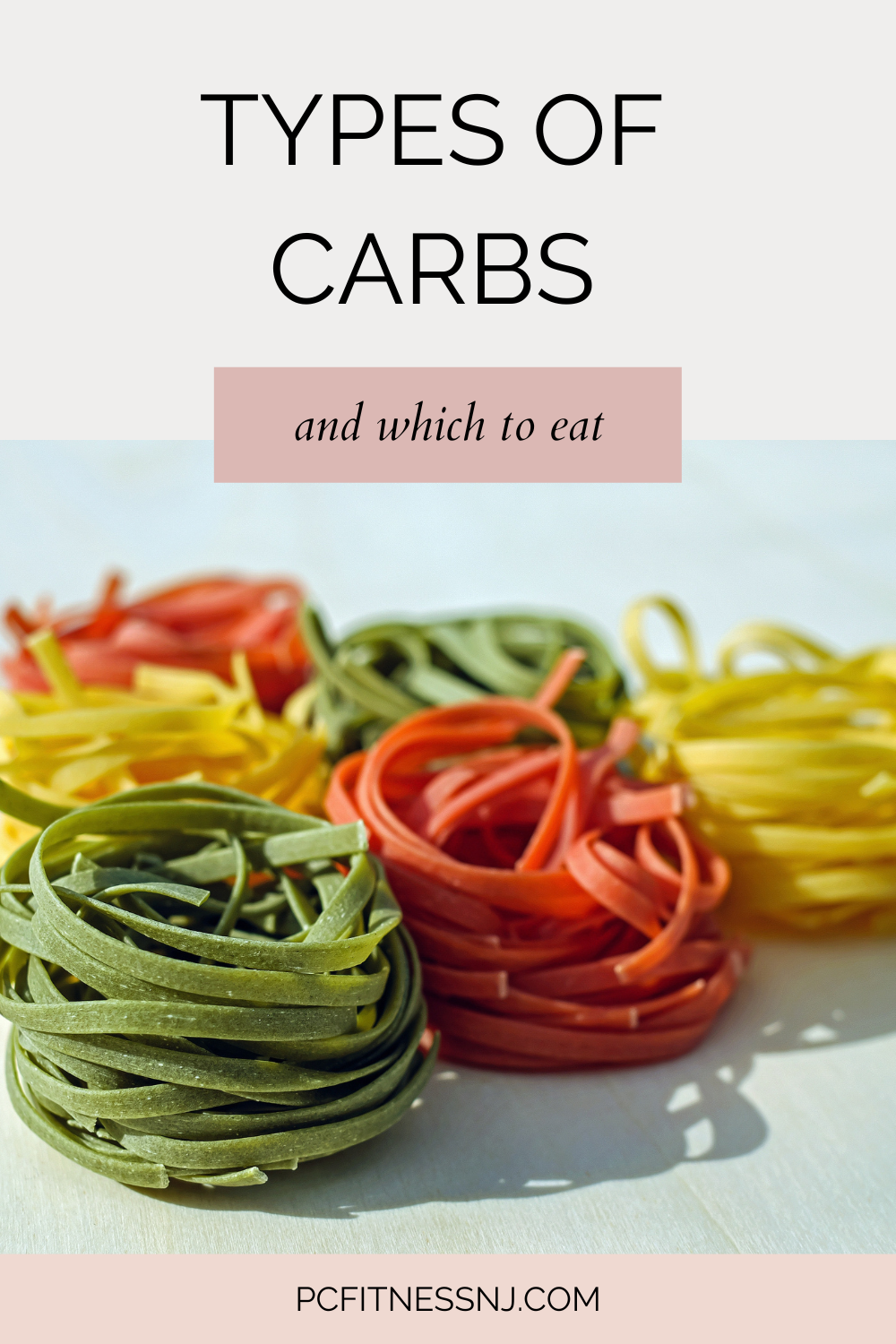 Types of Carbs - P & C Fitness NJ